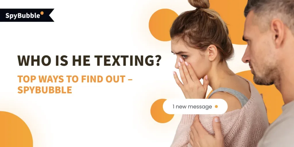 Who Is He Texting? Top Ways to Find Out – SpyBubble